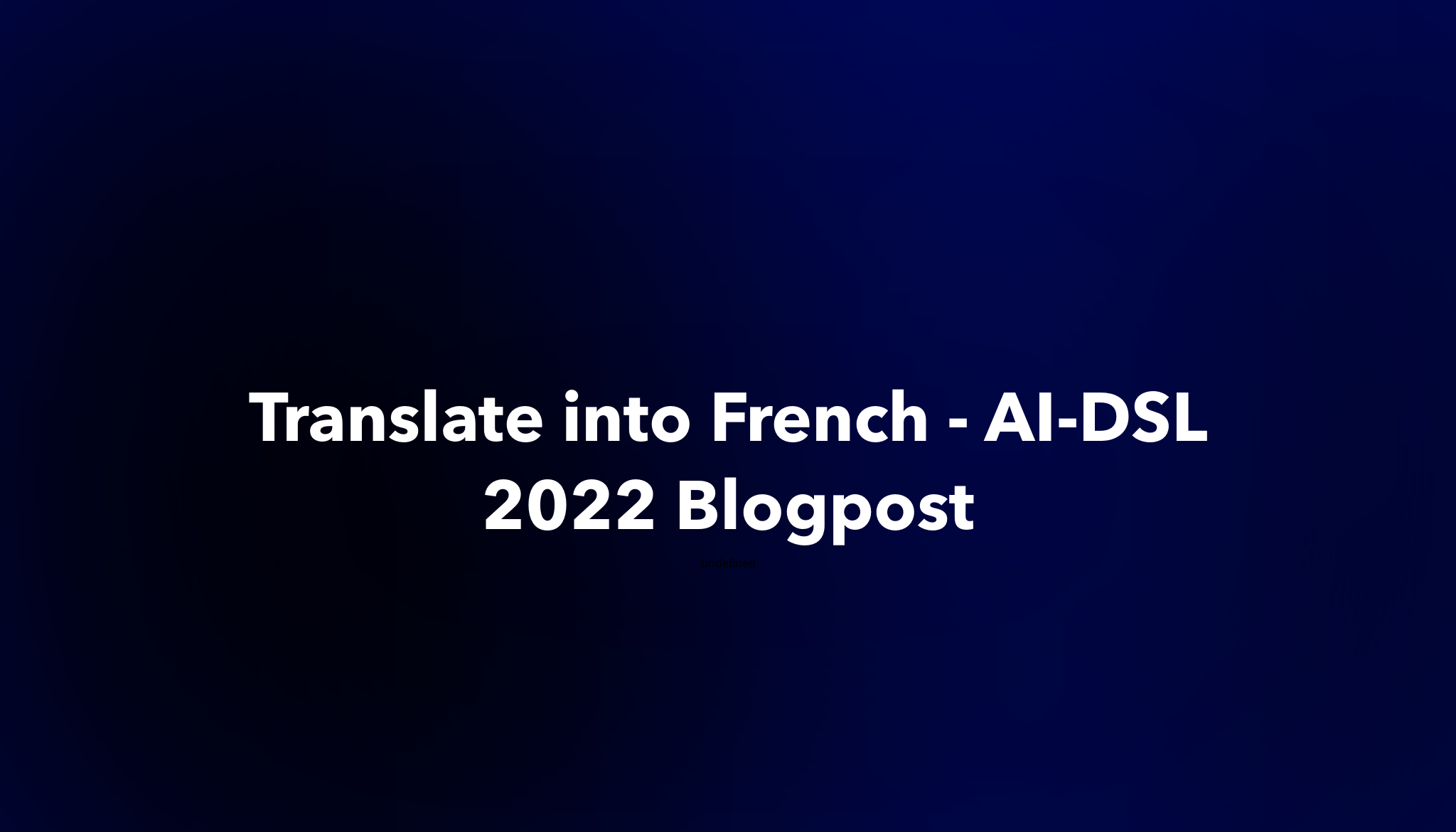 Translate into French - AI-DSL 2022 Blogpost | Dework